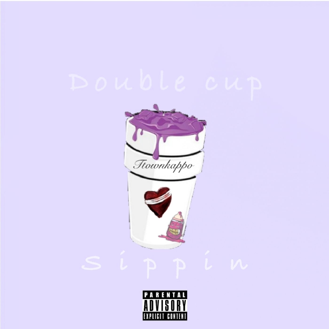 Double Cup Sippin by TtownKappo on Beatsource