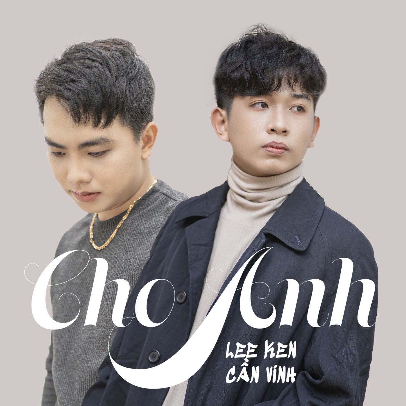 Cho Anh by Lee Ken and Cần Vinh on Beatsource