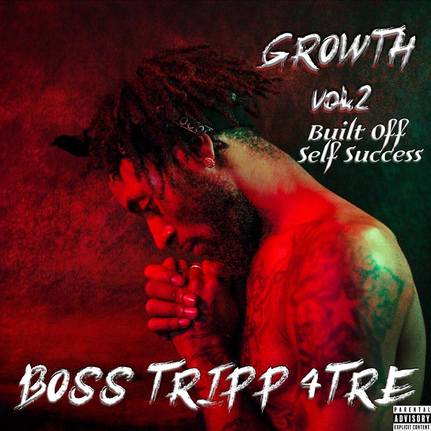 Growth Vol. 2 Built Off Self Success by Boss tripp 4tre, T-Rell, Tyni Toon, Sunnitharapper and ...