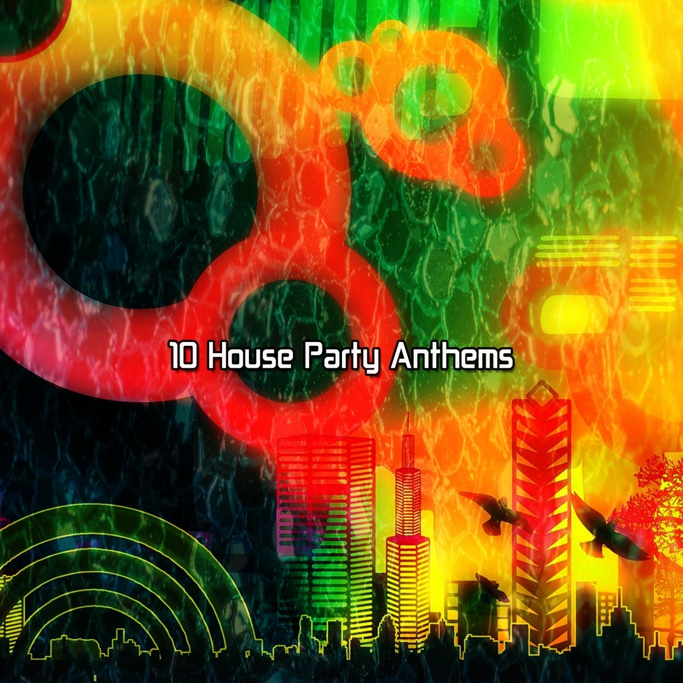 10 House Party Anthems by Ibiza DJ Rockerz on Beatsource