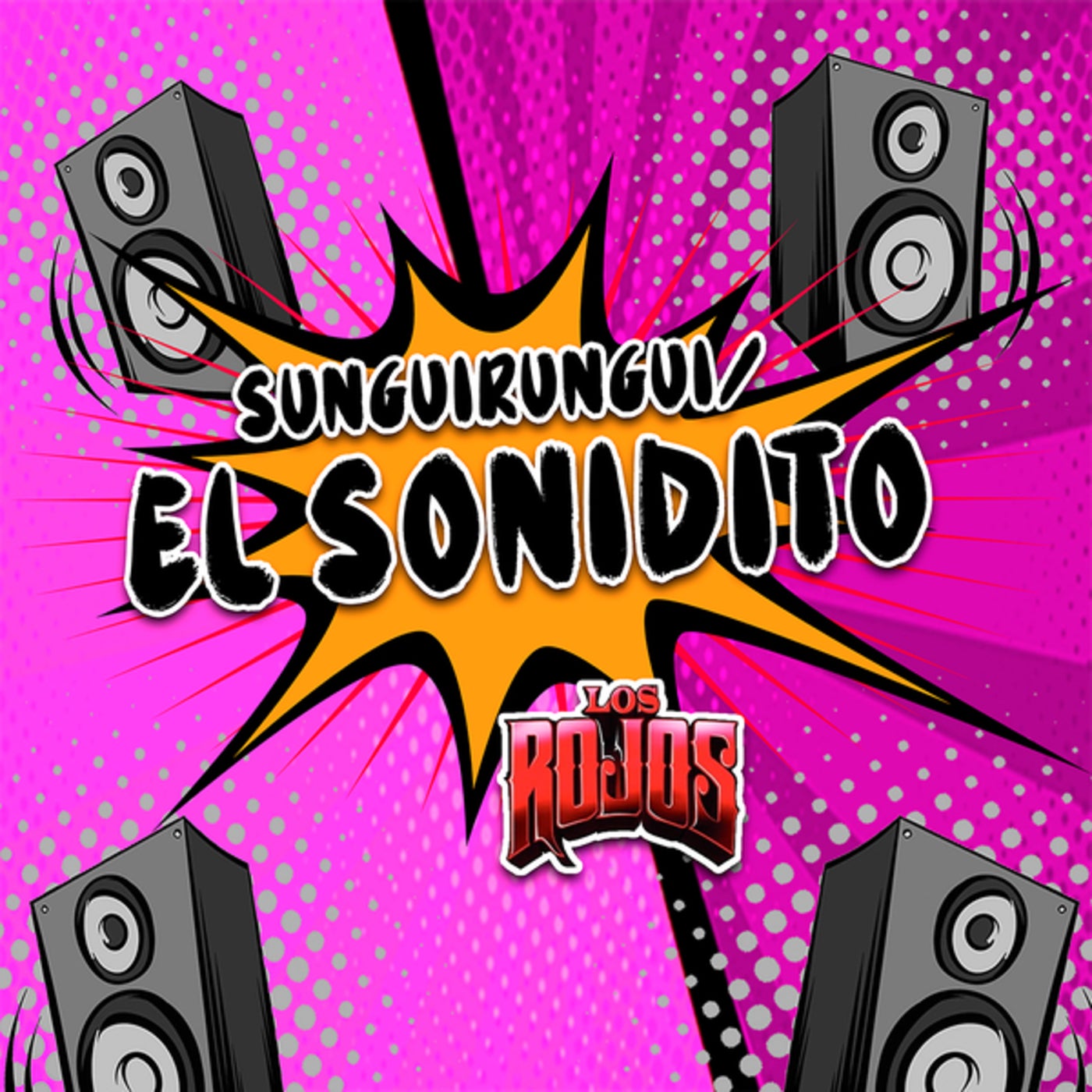 Sunguirungui / El Sonidito by Los Rojos on Beatsource
