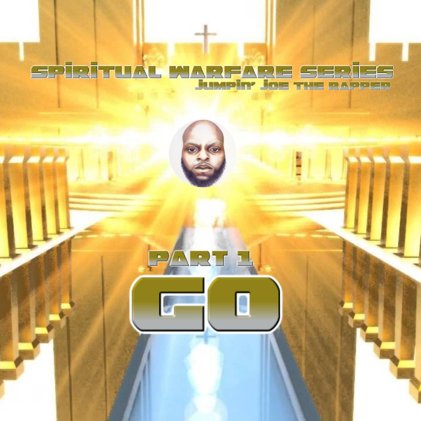 The Spiritual Warfare Series, Pt. 1 - Go by Jumpin' Joe The Rapper on ...