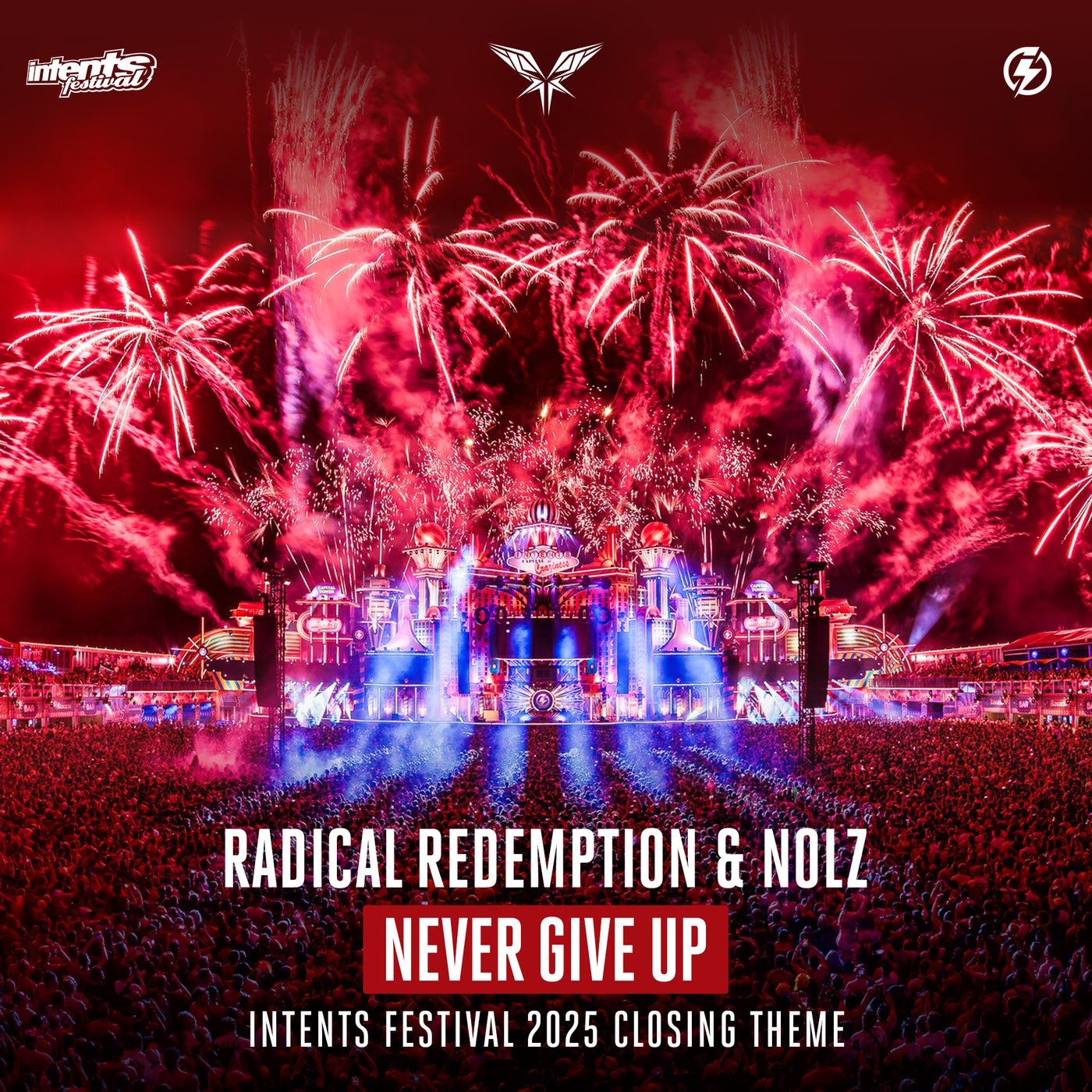 Never Give Up (Intents Festival 2025 Closing Theme) by Radical Redemption and Nolz on Beatsource