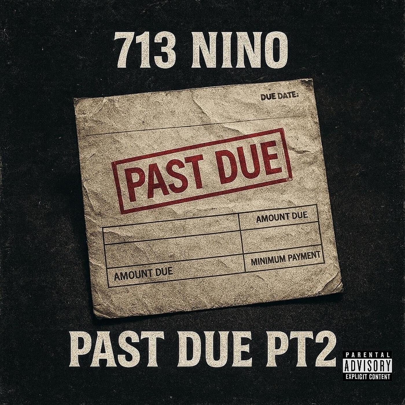 Past Due, Pt. 2 by 713 Nino, Hoodrich KD, Corey Cartel, Yb Lett ...