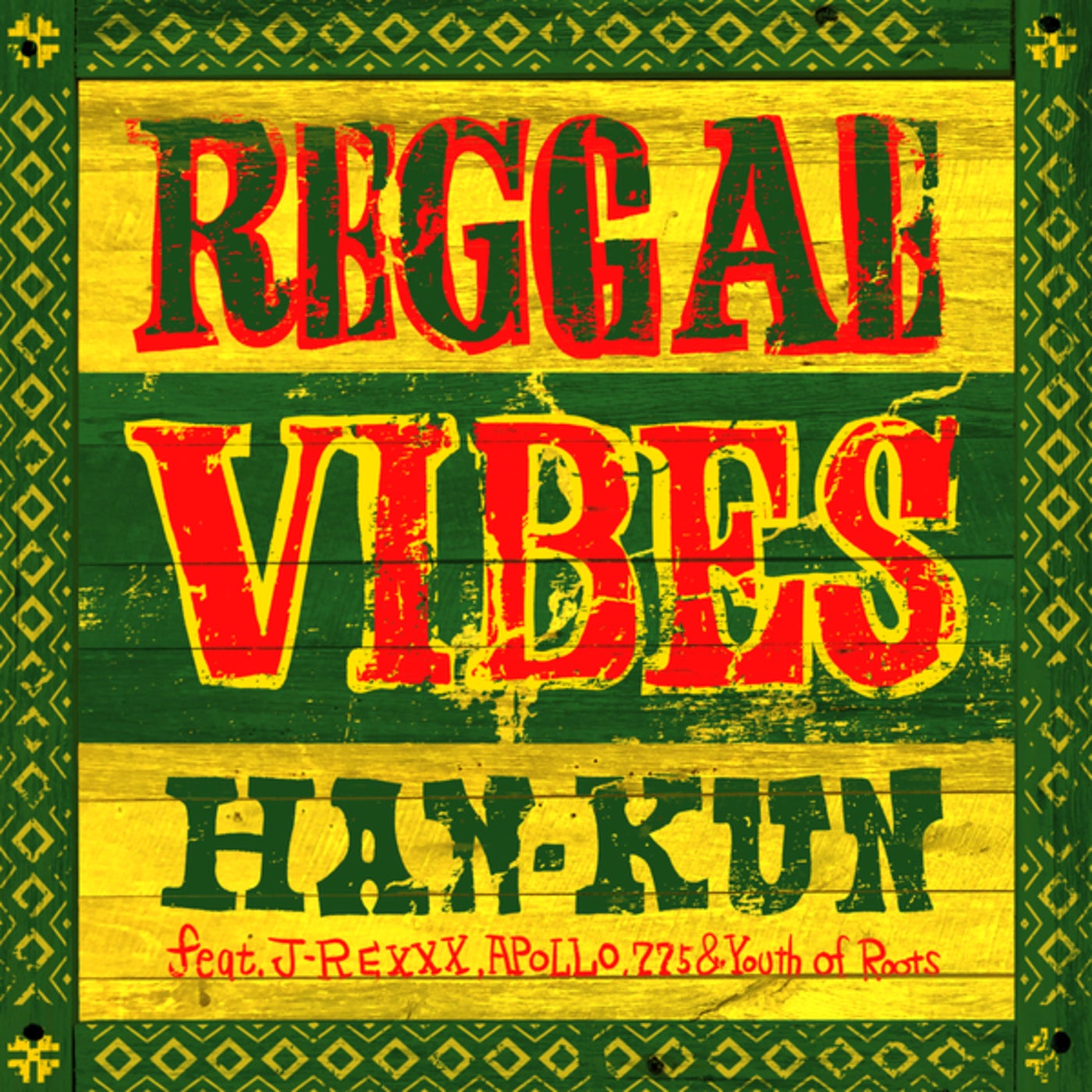 Reggae Vibes by HAN-KUN, Apollo, J-REXXX, 775 and Youth of Roots on ...