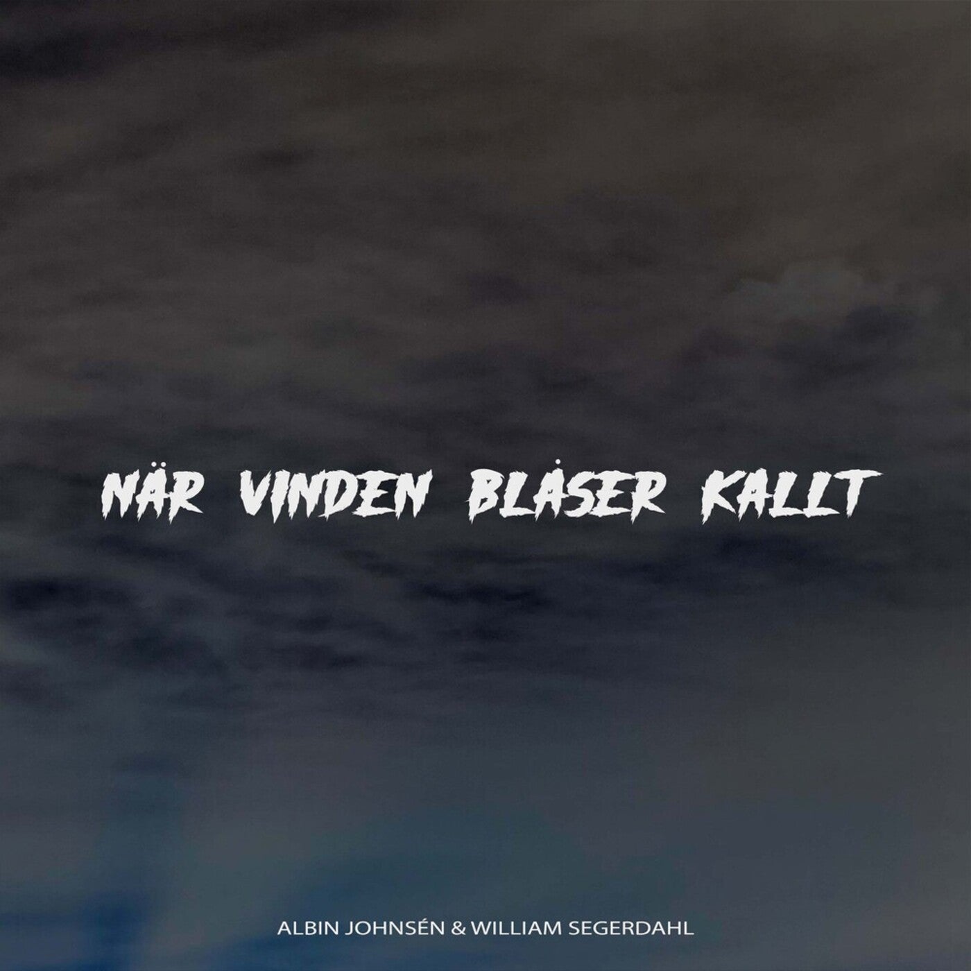 När vinden blåser kallt by Albin Johnsén and William Segerdahl on ...