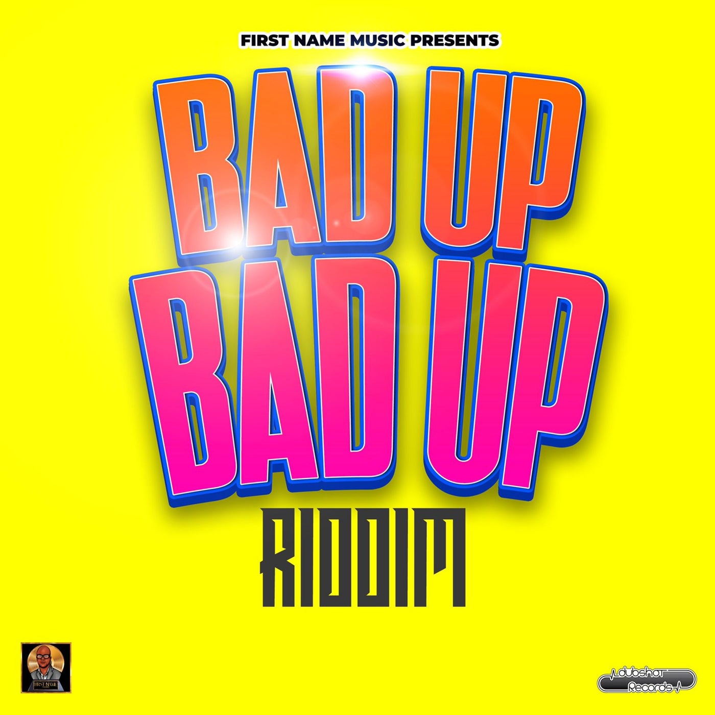 Bad Up, Bad Up Riddim by Beenie Man, Bling Dawg, Elephant Man, Kiprich ...