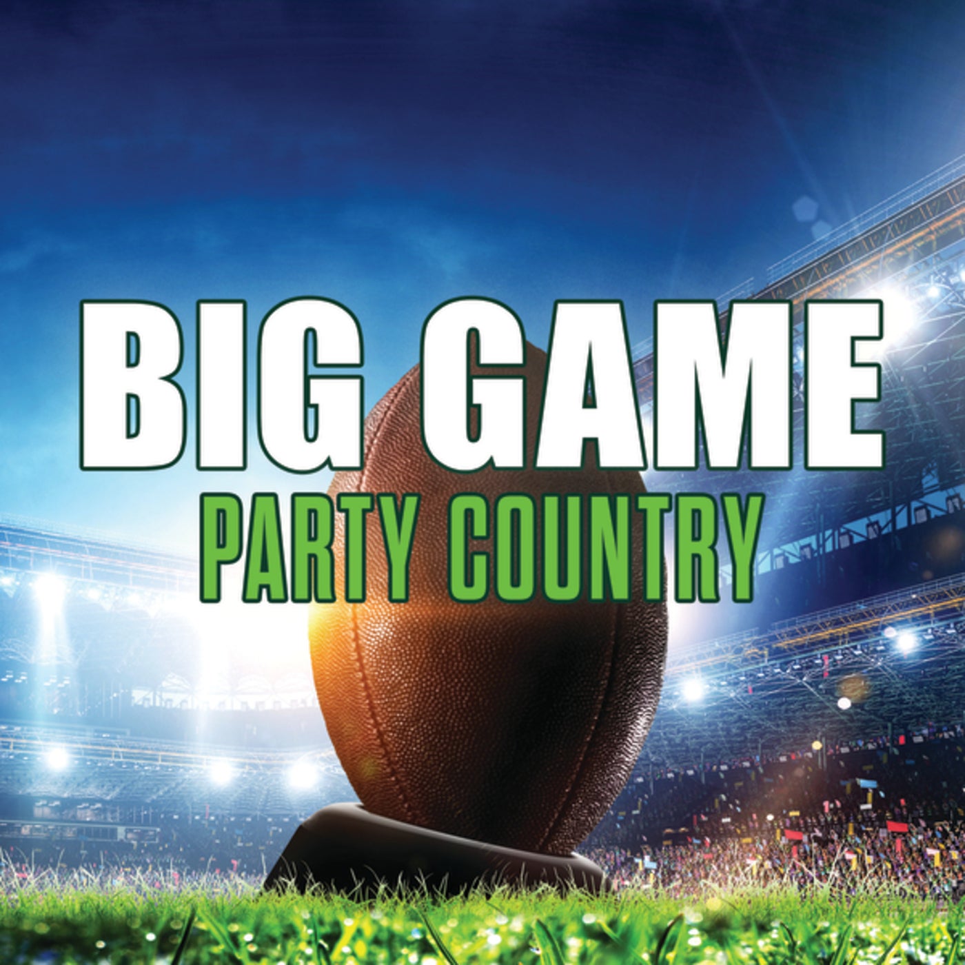 Big Game Party Country by Justin Moore, Thomas Rhett, Jon Pardi, Luke ...