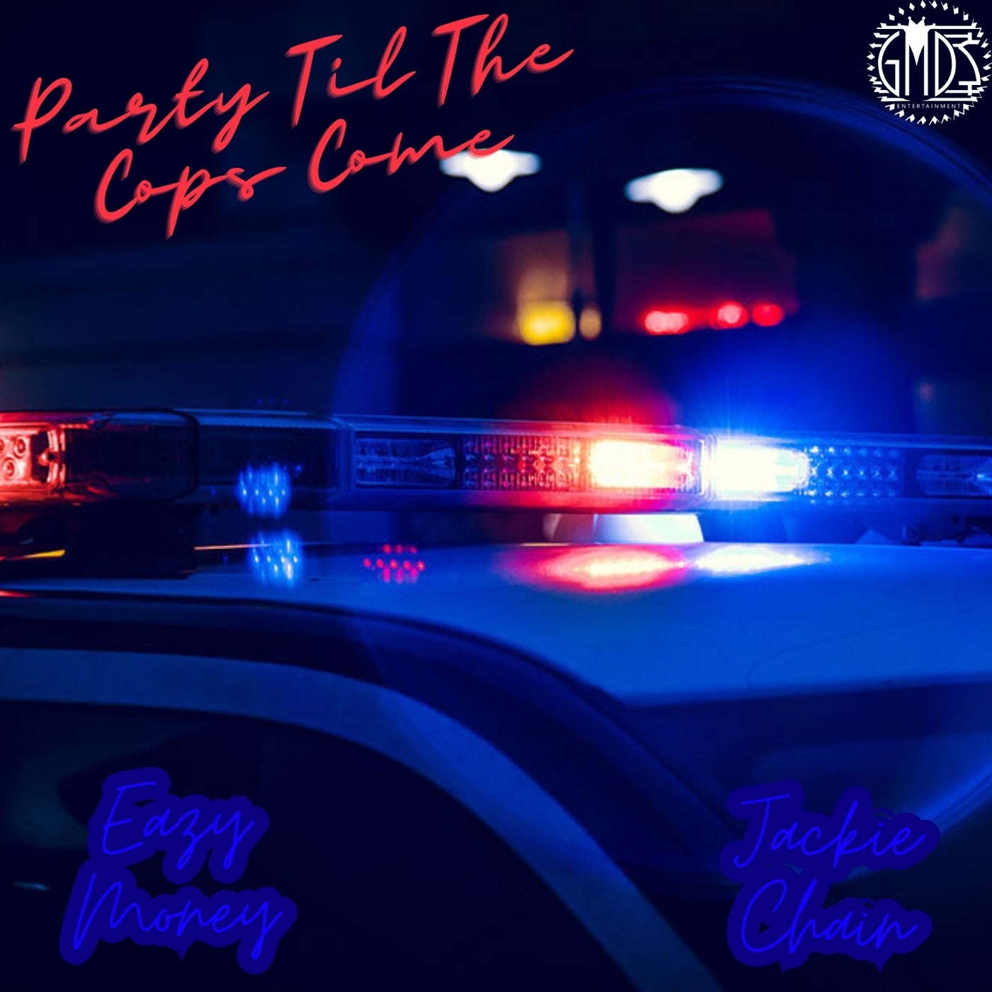 Party Til The Cops Come by Jackie Chain and Eazy Money on Beatsource