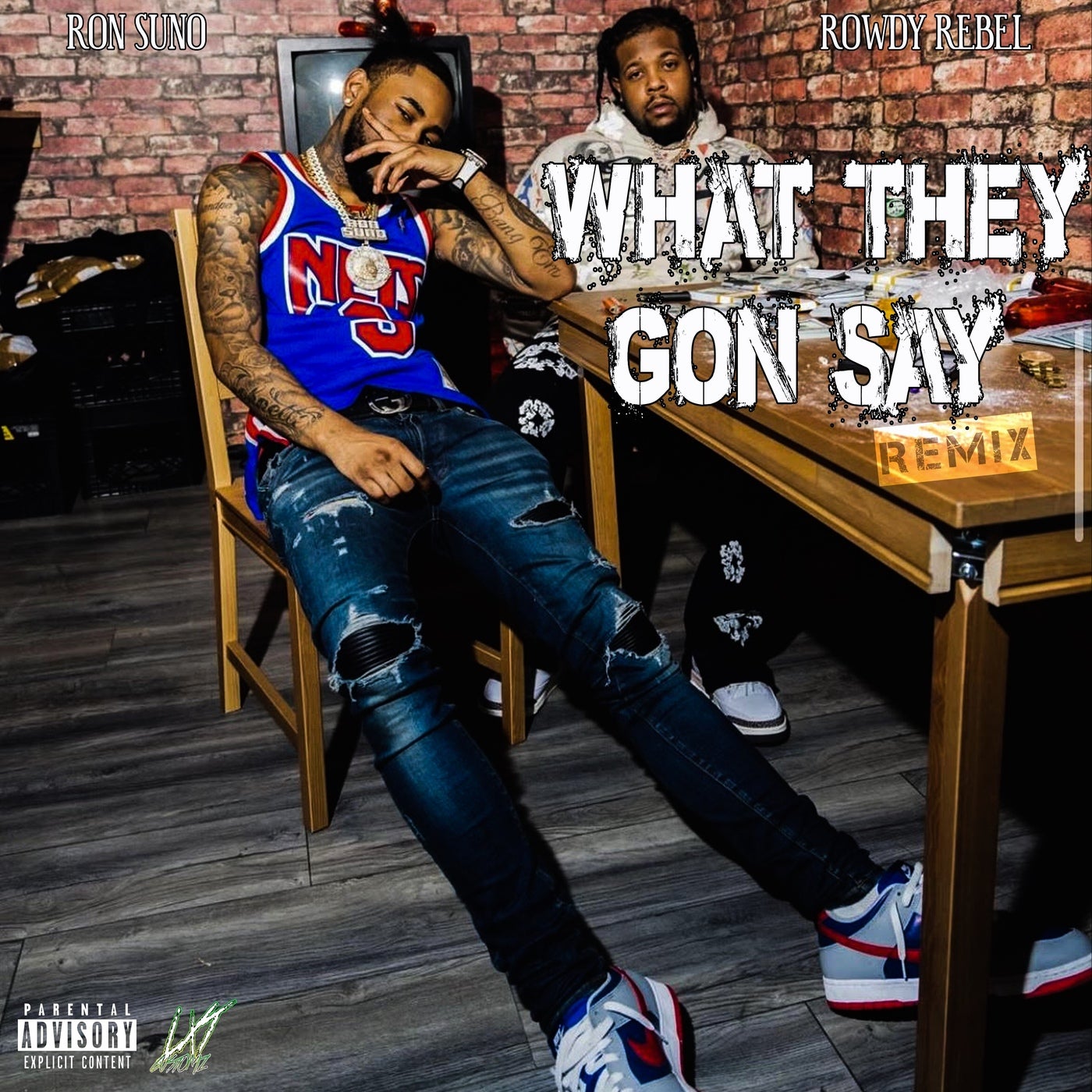 What They Gon Say (Remix) [feat. Rowdy Rebel] by Rowdy Rebel and Ron ...