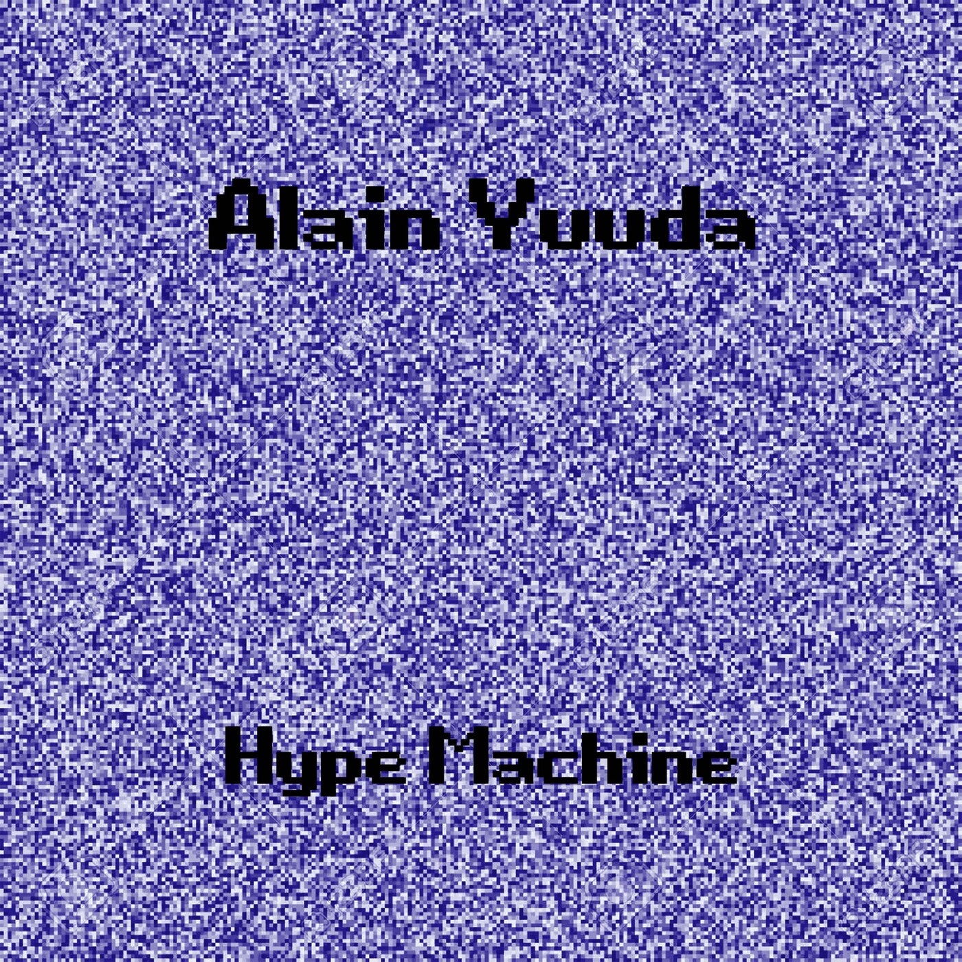 Hype Machine by Alain Yuuda on Beatsource