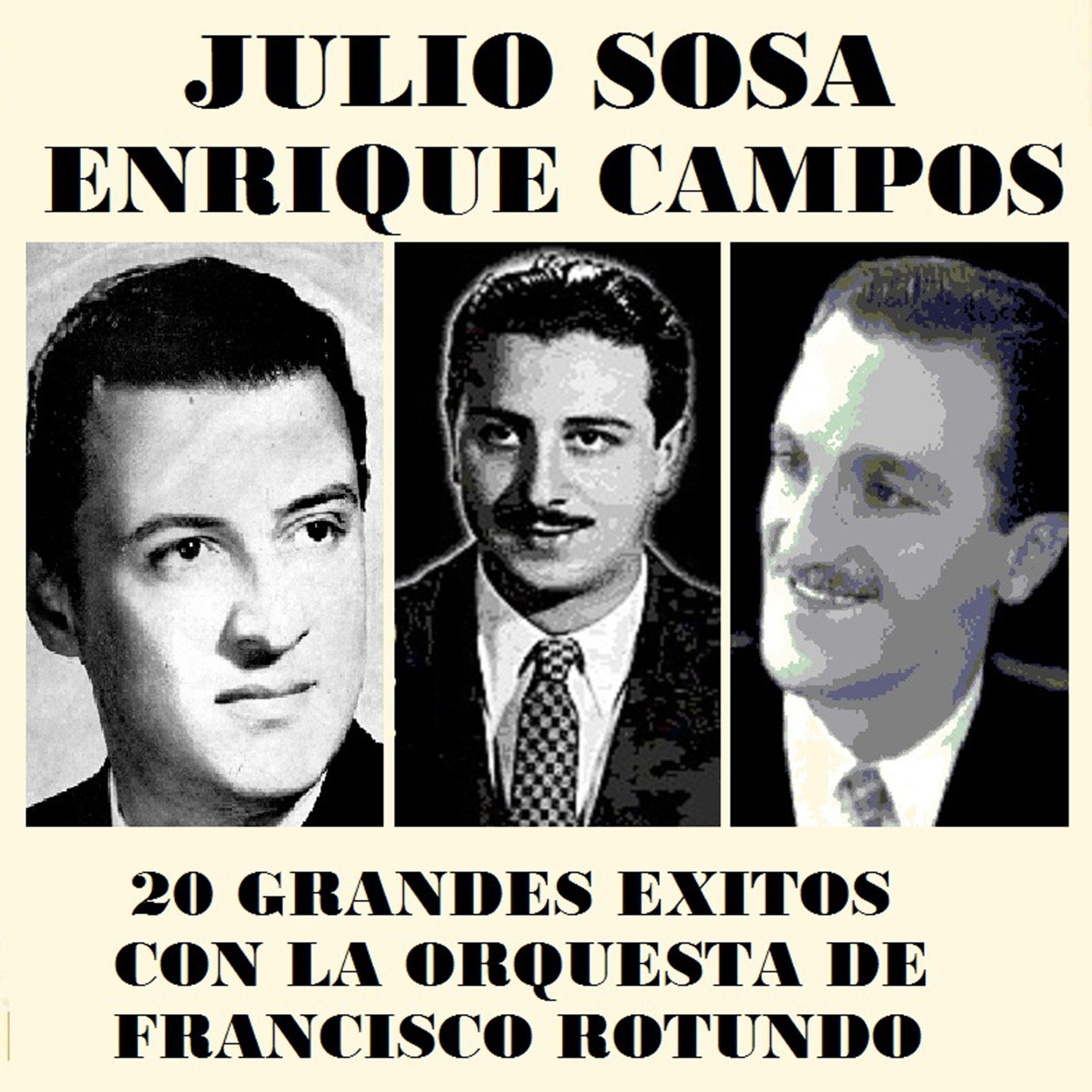 Julio Sosa y Enrique Campos - 20 Grandes exitos con la orquesta de ...