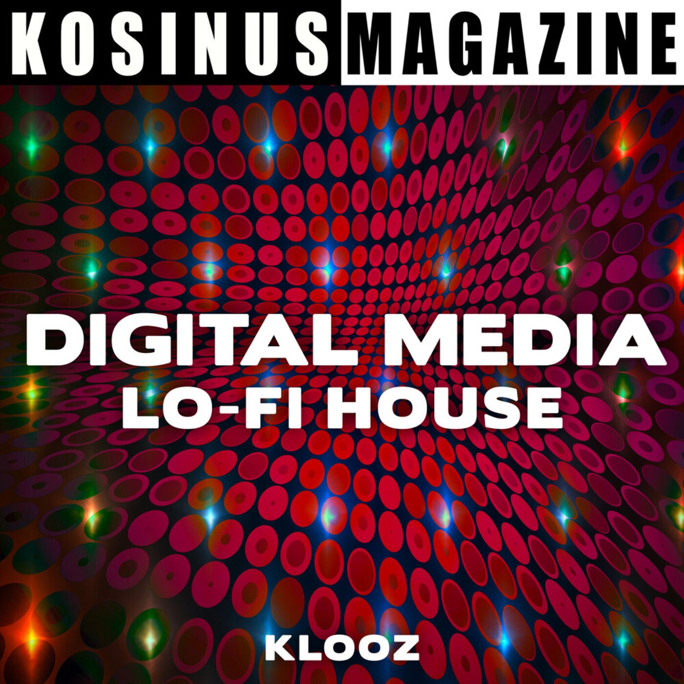 Digital Media - Lo-Fi House by KLOOZ on Beatsource