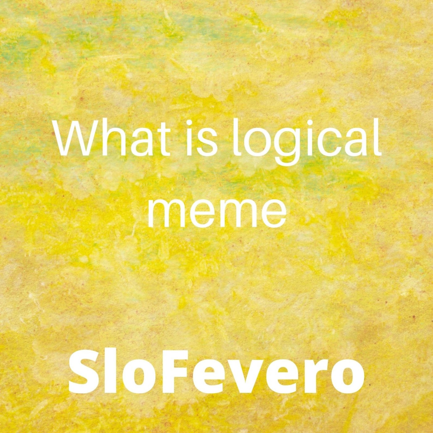 What Is Logical Meme by SloFevero on Beatsource