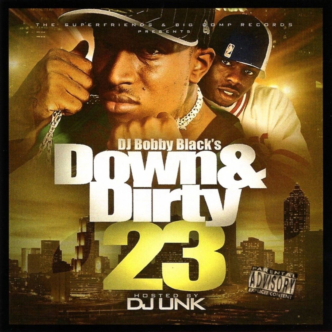 Down & Dirty 23 Hosted by DJ Unk by DJ UNK, DJ Bobby Black, Jody Breeze ...