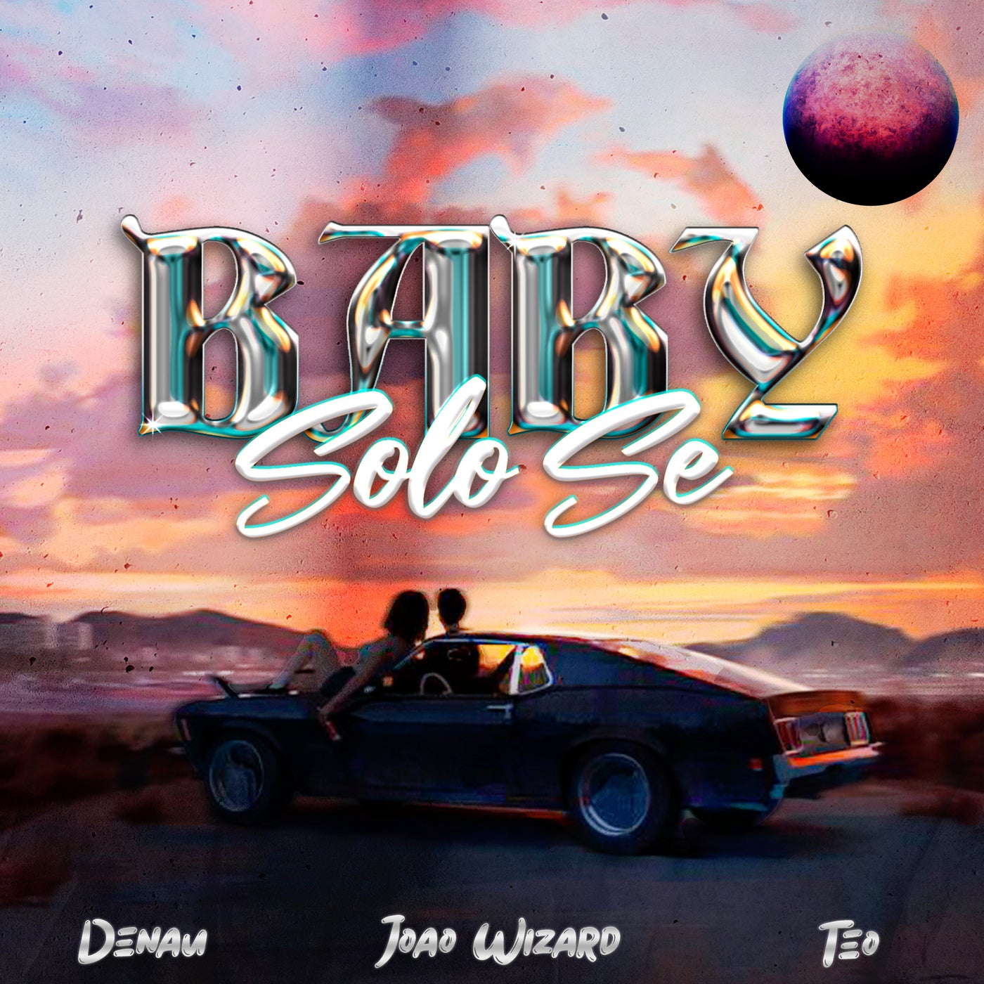 Baby Solo Se by Teo, Joao Wizard and Denau on Beatsource