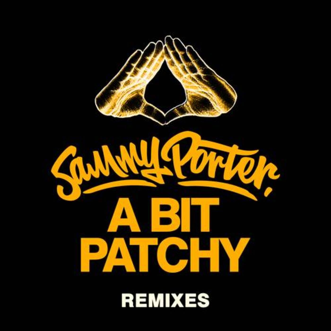 A Bit Patchy (Remixes) by Sammy Porter on Beatsource