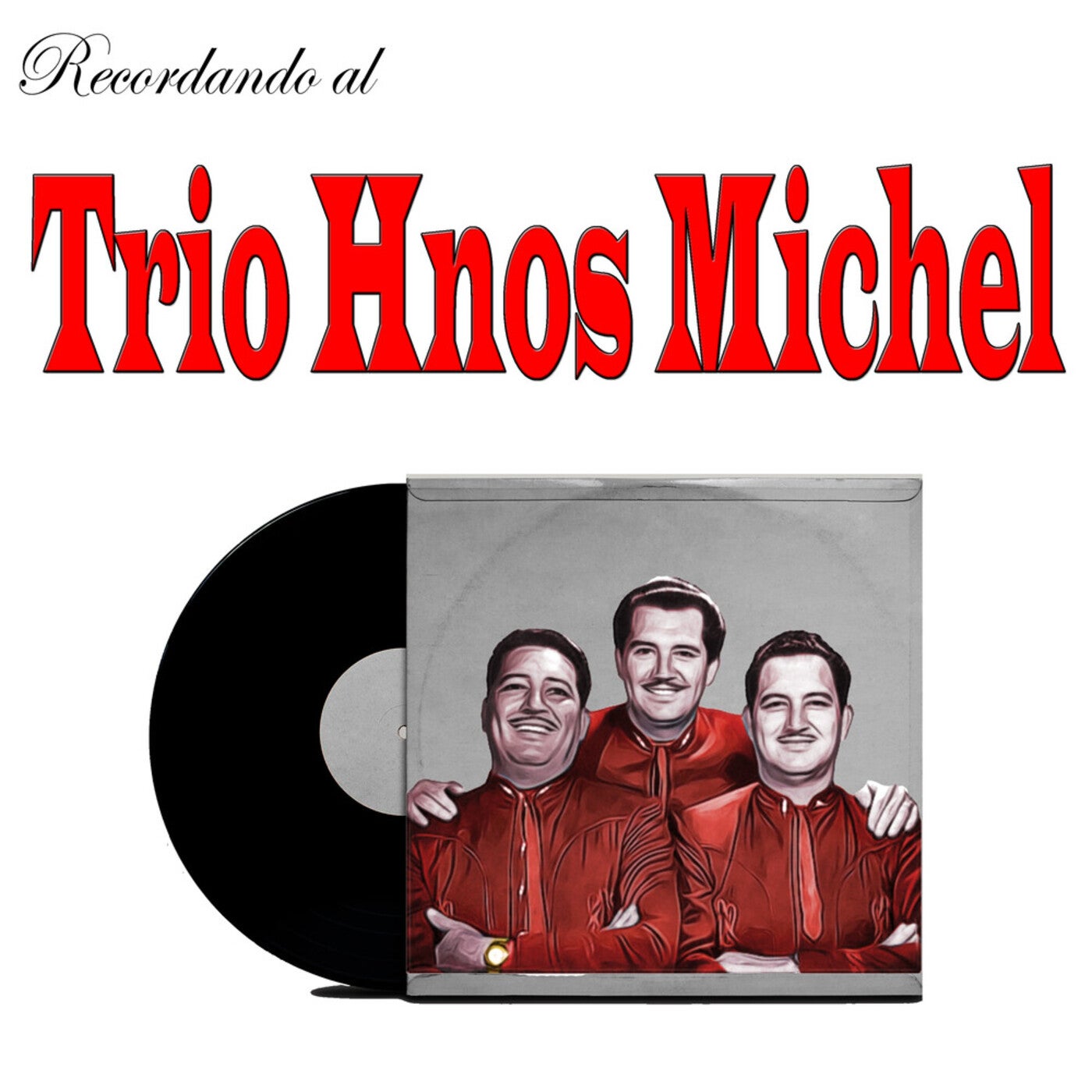 Recordando Al Trio Hnos Michel by Trio Hnos Michel on Beatsource