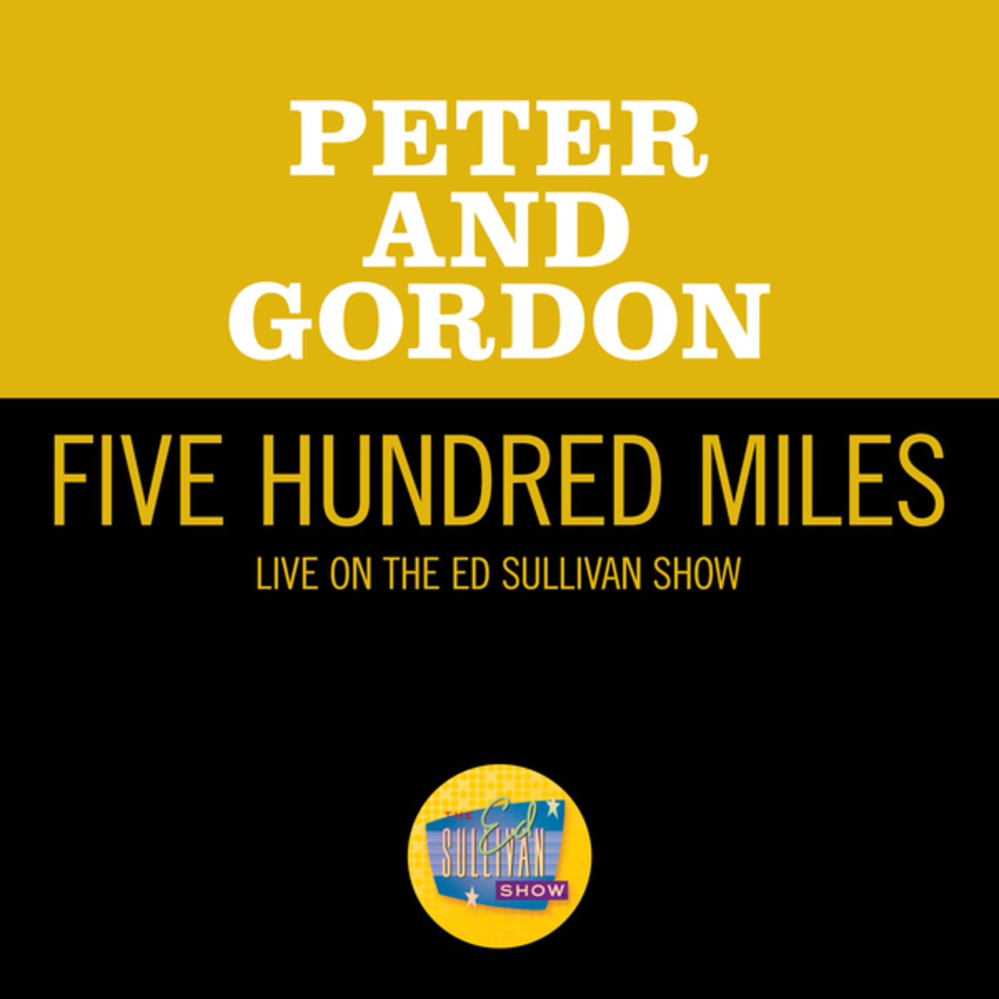 Five Hundred Miles by Peter & Gordon on Beatsource