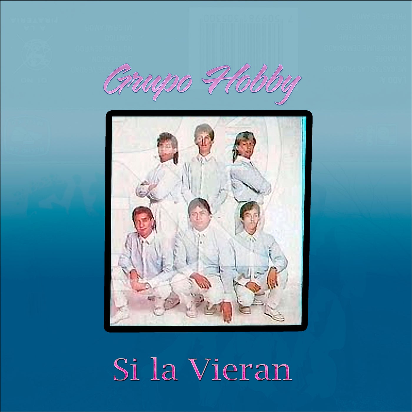 Si La Vieran by Grupo Hobby on Beatsource