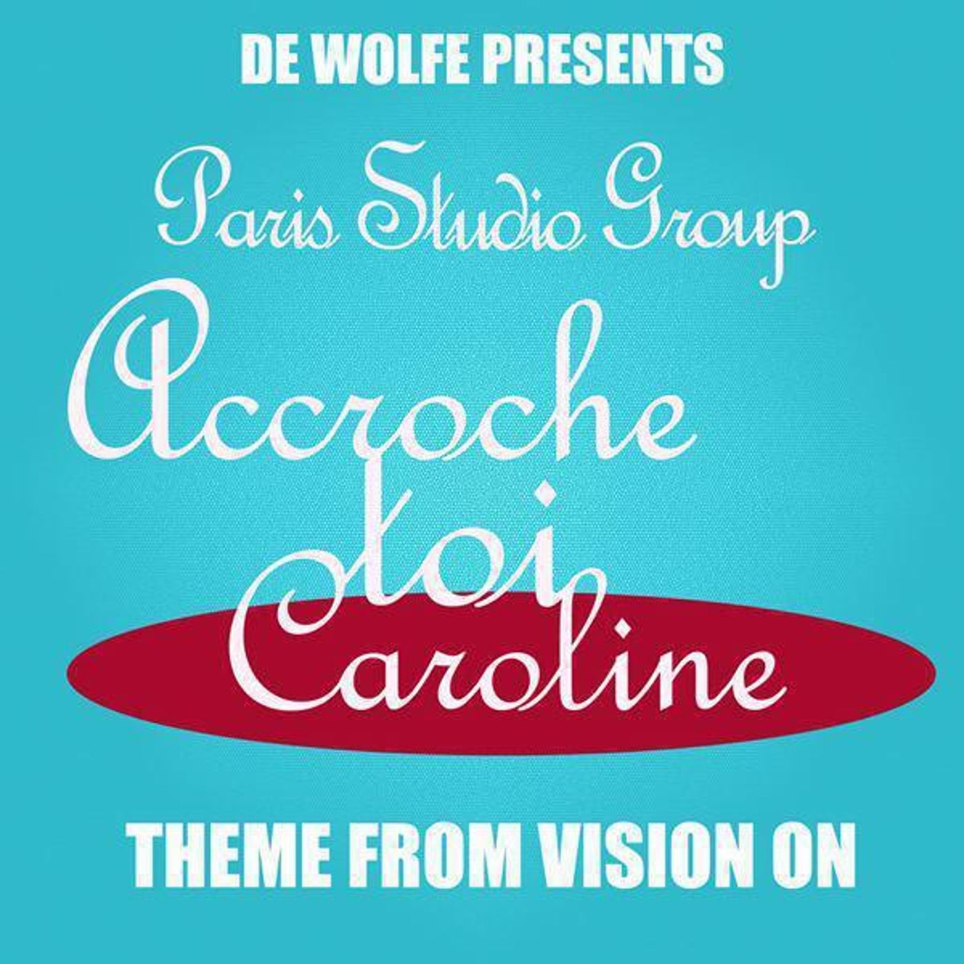 Accroche Toi Caroline (Theme From Vision On) by The Paris Studio Group ...