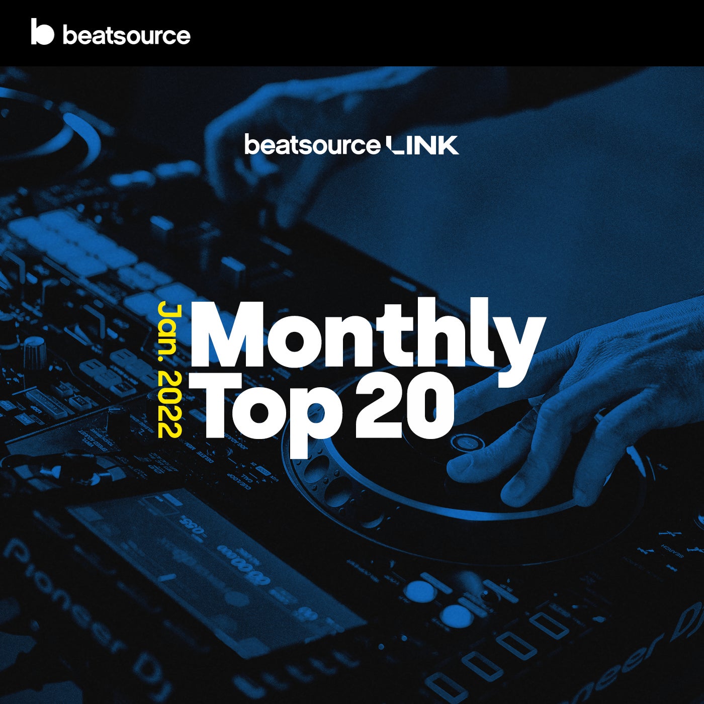 Monthly Top 20 - January 2022 Playlist for DJs on Beatsource