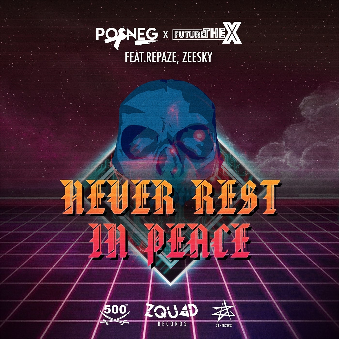 Never Rest in Peace (feat. Repaze, Zeesky) by Posneg and Future The X ...