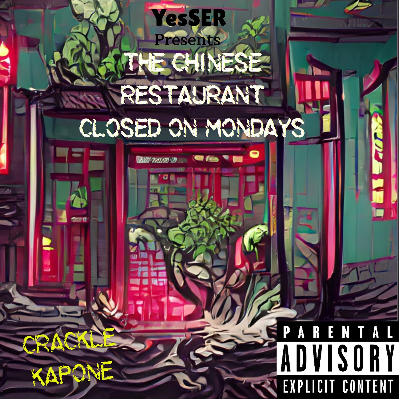 The Chinese Restaurant Closed on Mondays by Crackle Kapone, Danny ...