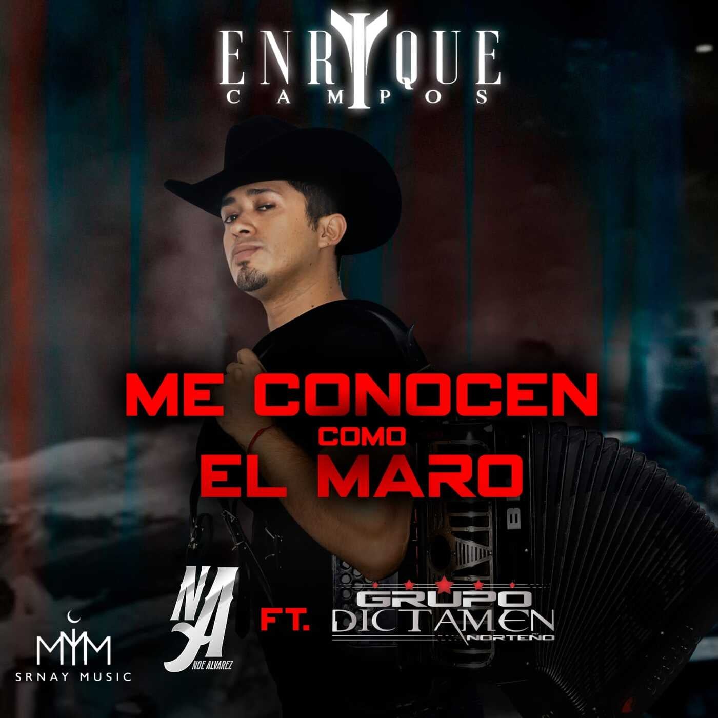 Me Conocen Como El Maro by Enrique Campos, Grupo Dictamen Norteno and ...