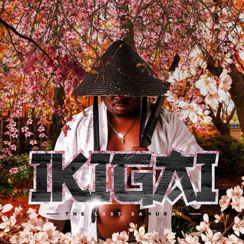 IKIGAI THE LAST SAMURAI by ATK Musiq, Tman Xpress, Mgababa, Ndiba Ndibs ...