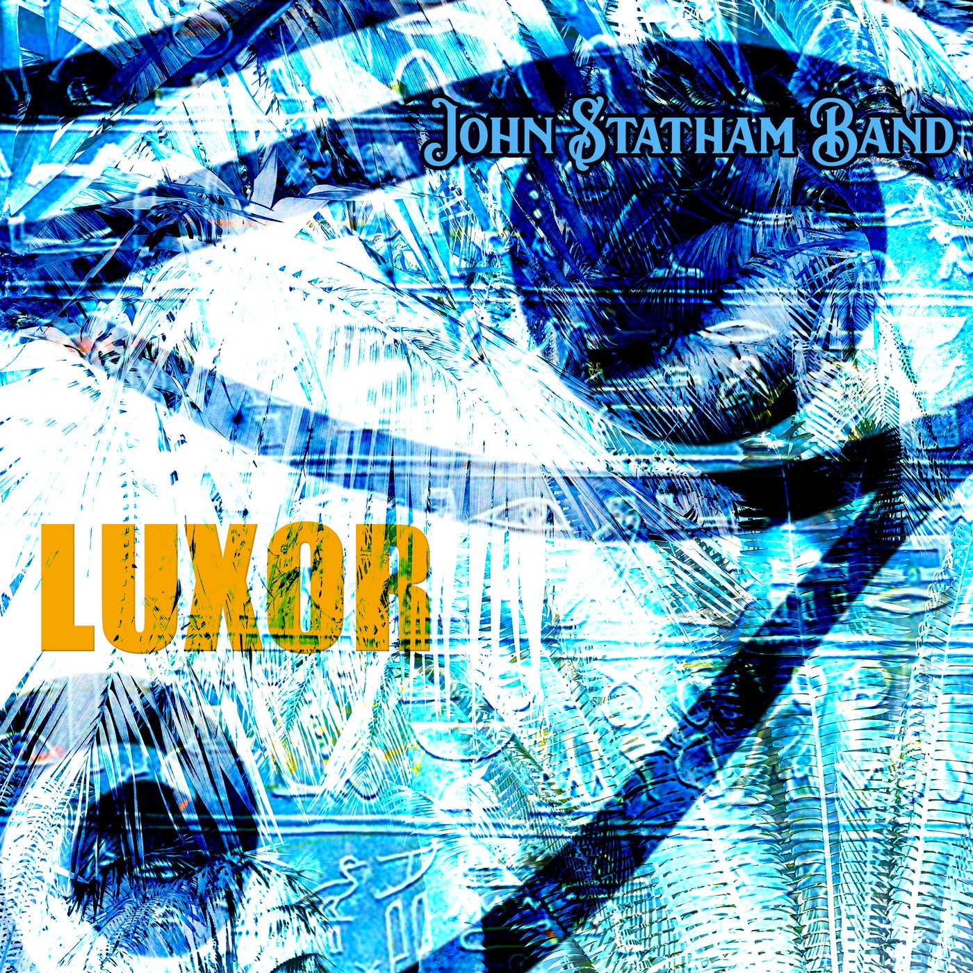 LUXOR by John Statham Band on Beatsource