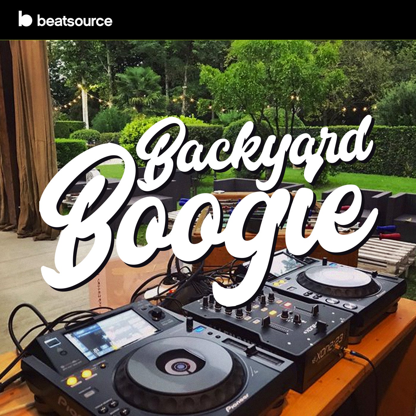 Backyard Boogie playlist for DJs on Beatsource