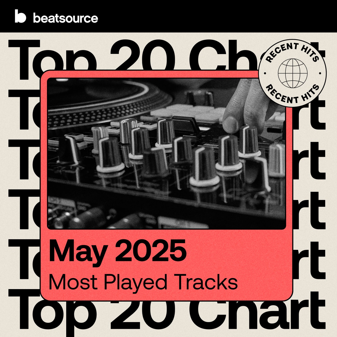 Top 20 - Recent Hits - May 2025 Playlist for DJs on Beatsource