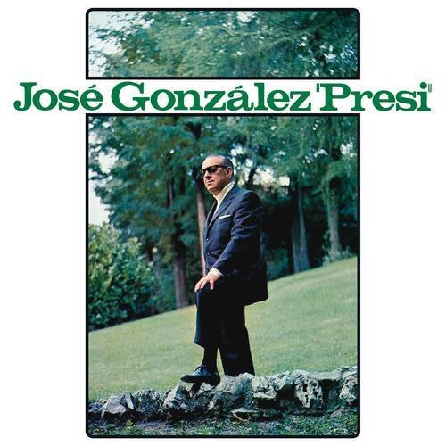 Jose González "Presi" (Remasterizado 2023) by Jose Gonzalez "El Presi ...