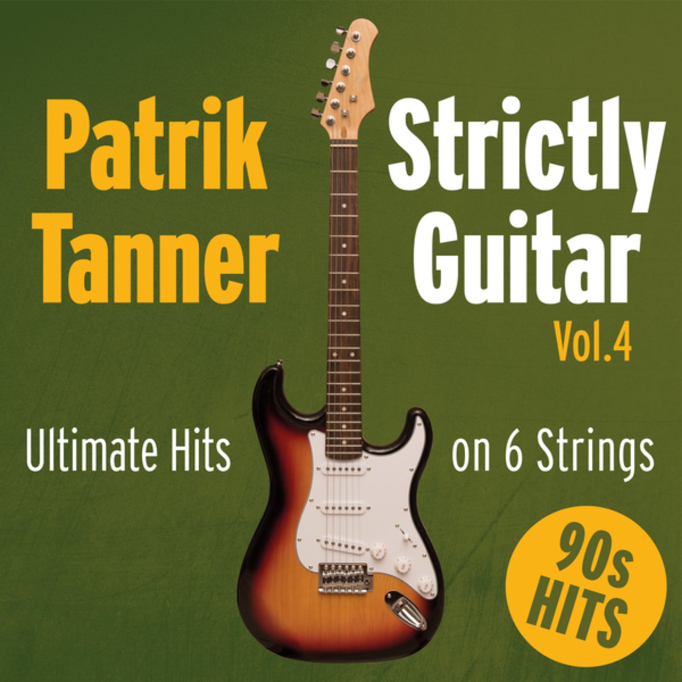 Strictly Guitar: Ultimate Hits on 6 Strings (90s Hits / Vol. 4) by ...