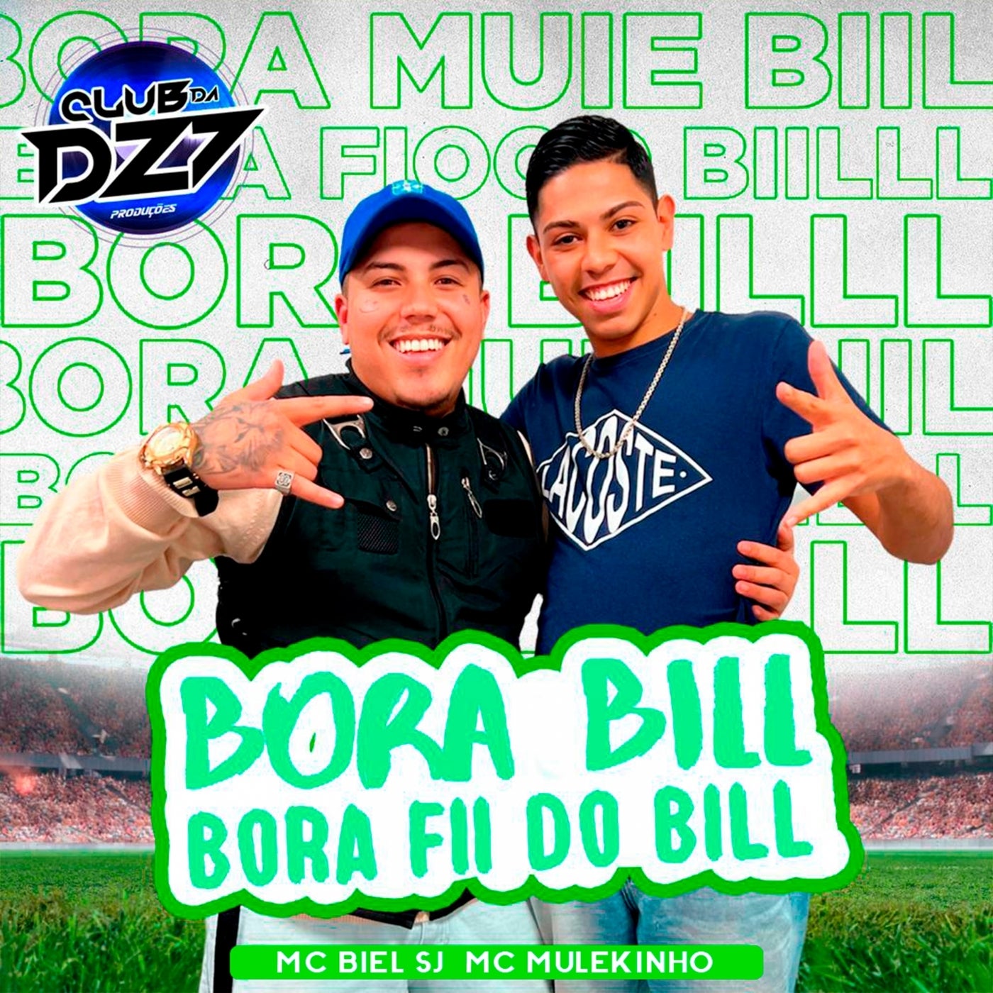 BORA BILL BORA FII DO BILL by Club Dz7, MC MULEKINHO and MC BIEL SJ on ...