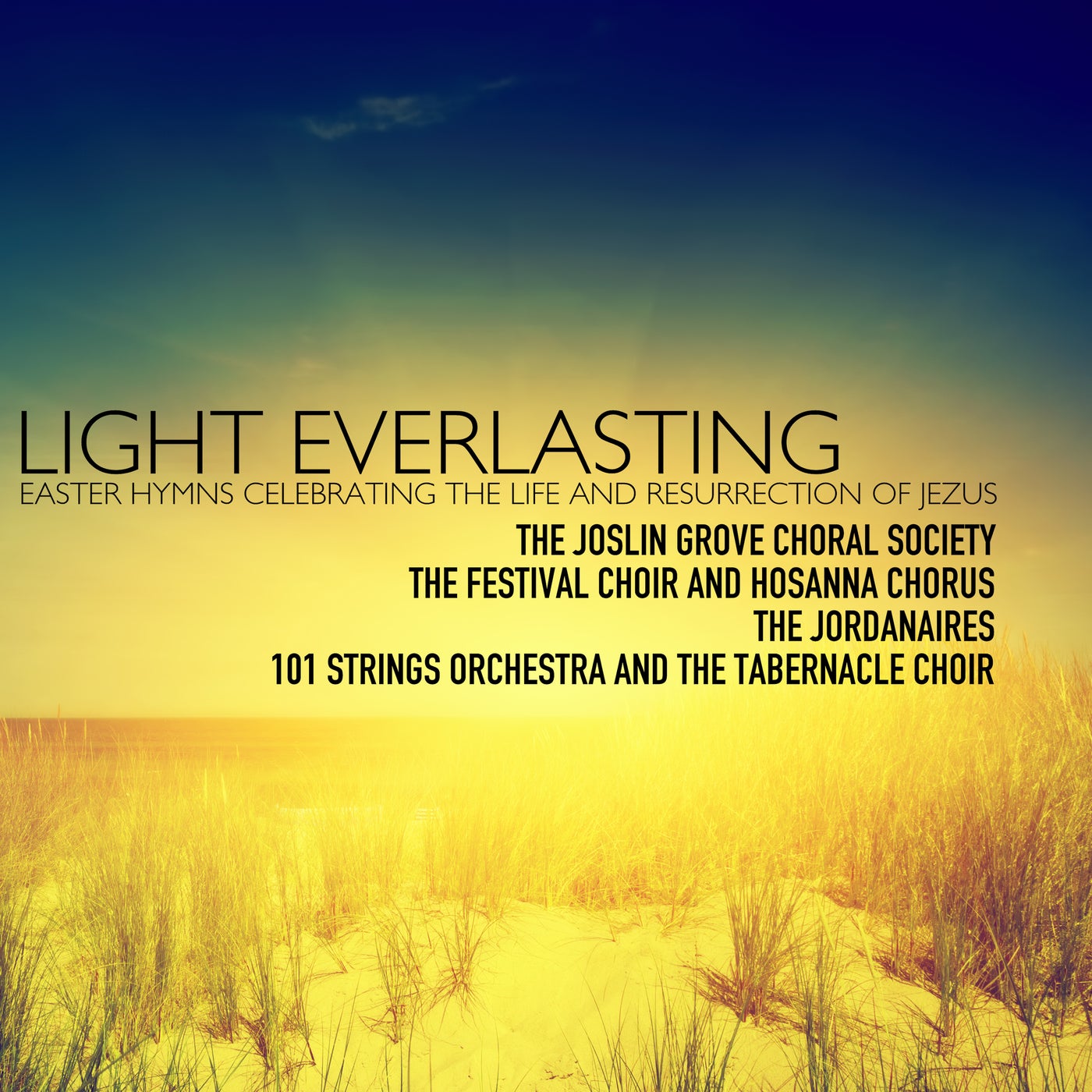 Light Everlasting; Easter Hymns Celebrating the Life and Resurrection ...