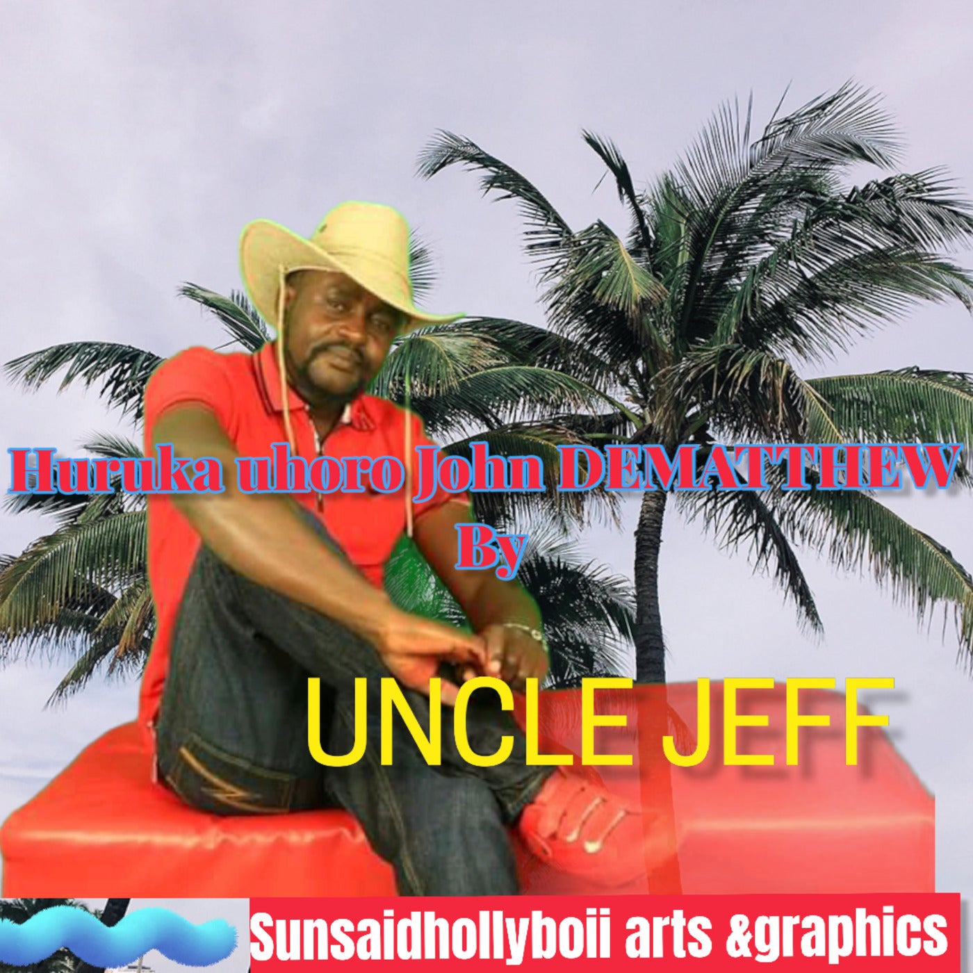 Huruka Uhoro John Dematthew by UNCLE JEFF on Beatsource