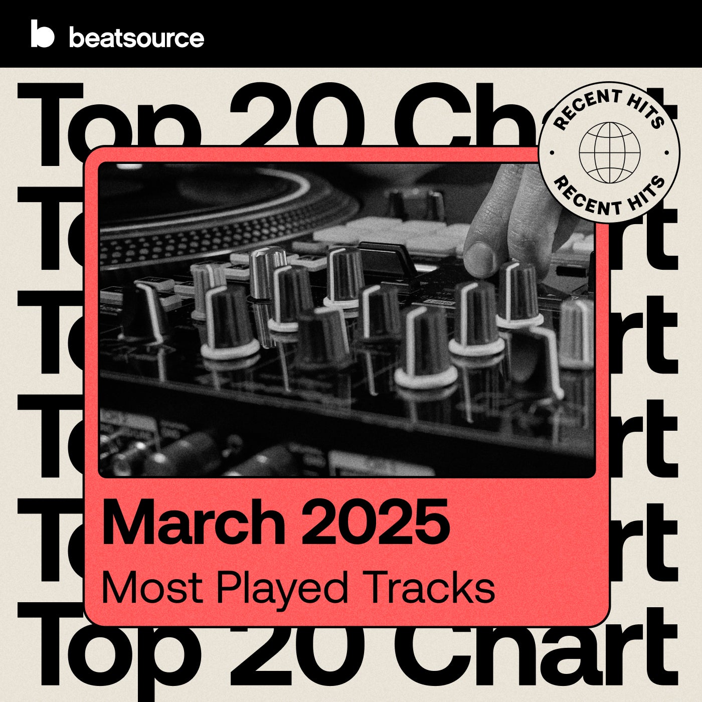 Top 20 - Recent Hits - Mar 2025 Playlist for DJs on Beatsource