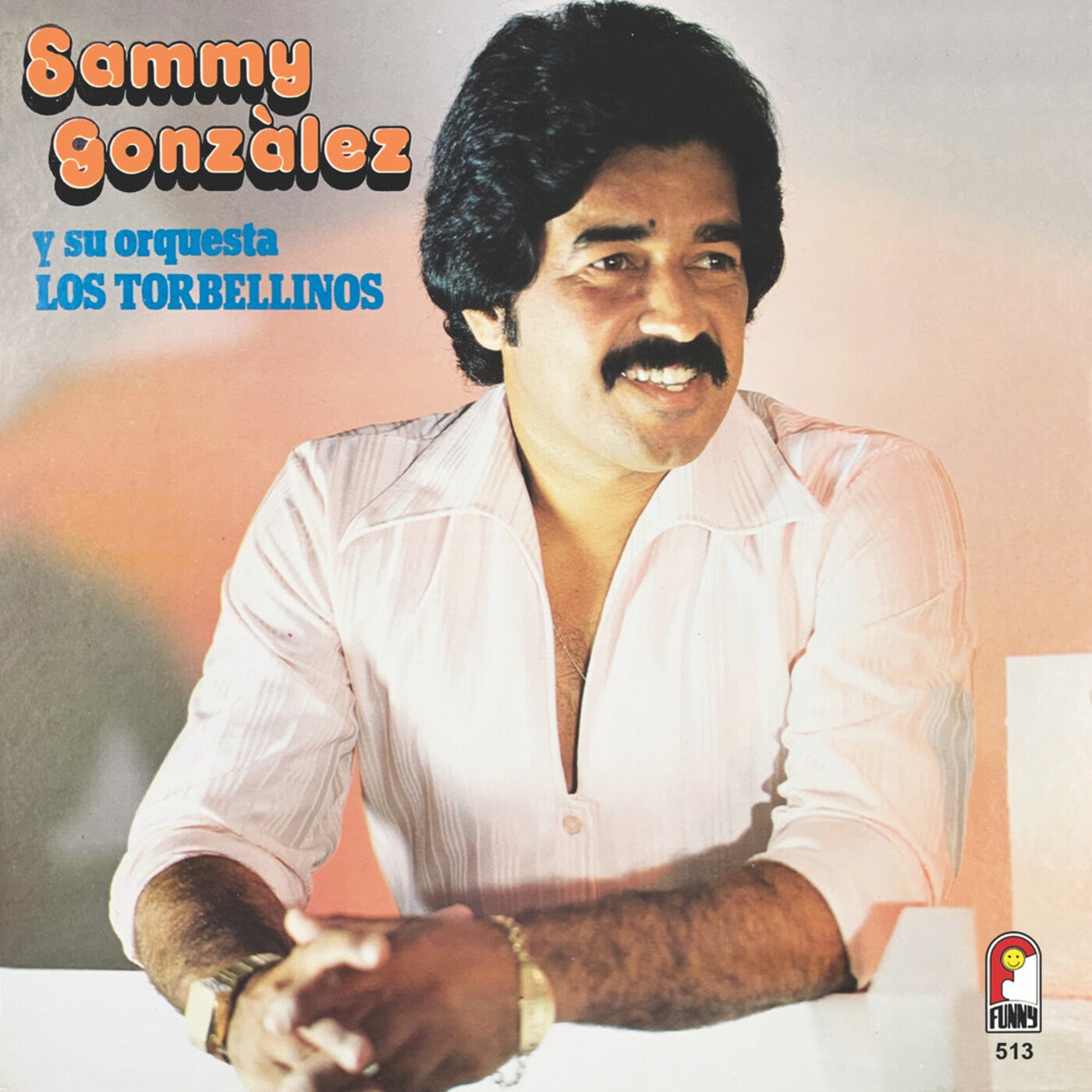 Sammy González Y Su Orquesta Los Torbellinos by Sammy González Y Su ...
