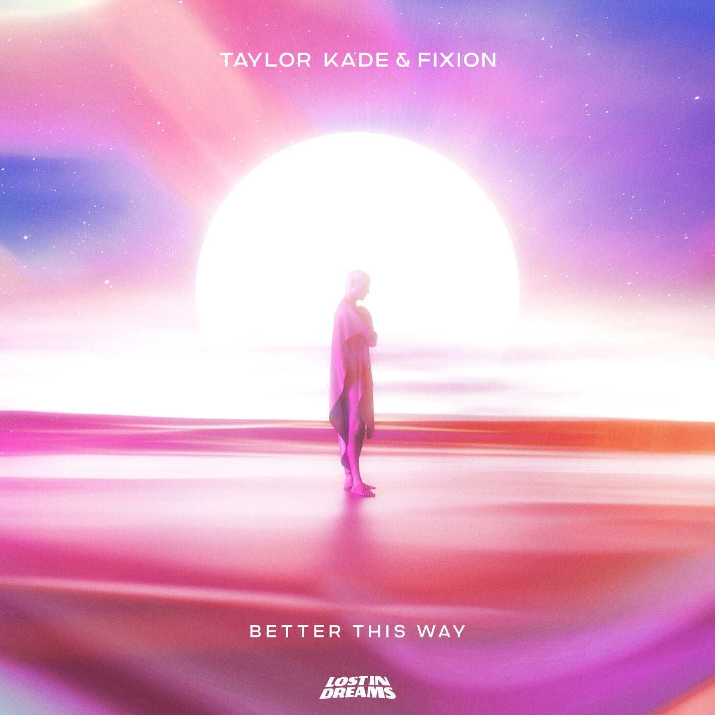 Better This Way by Taylor Kade and Fixion on Beatsource