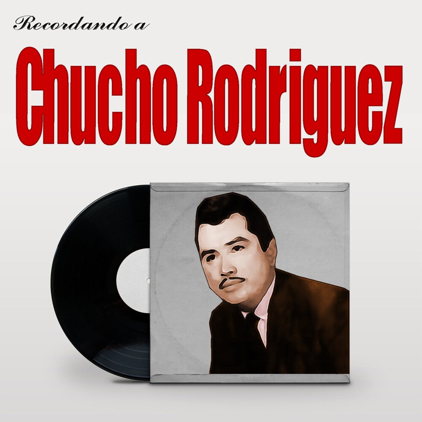 Recordando a Chucho Rodriguez by Chucho Rodriguez on Beatsource