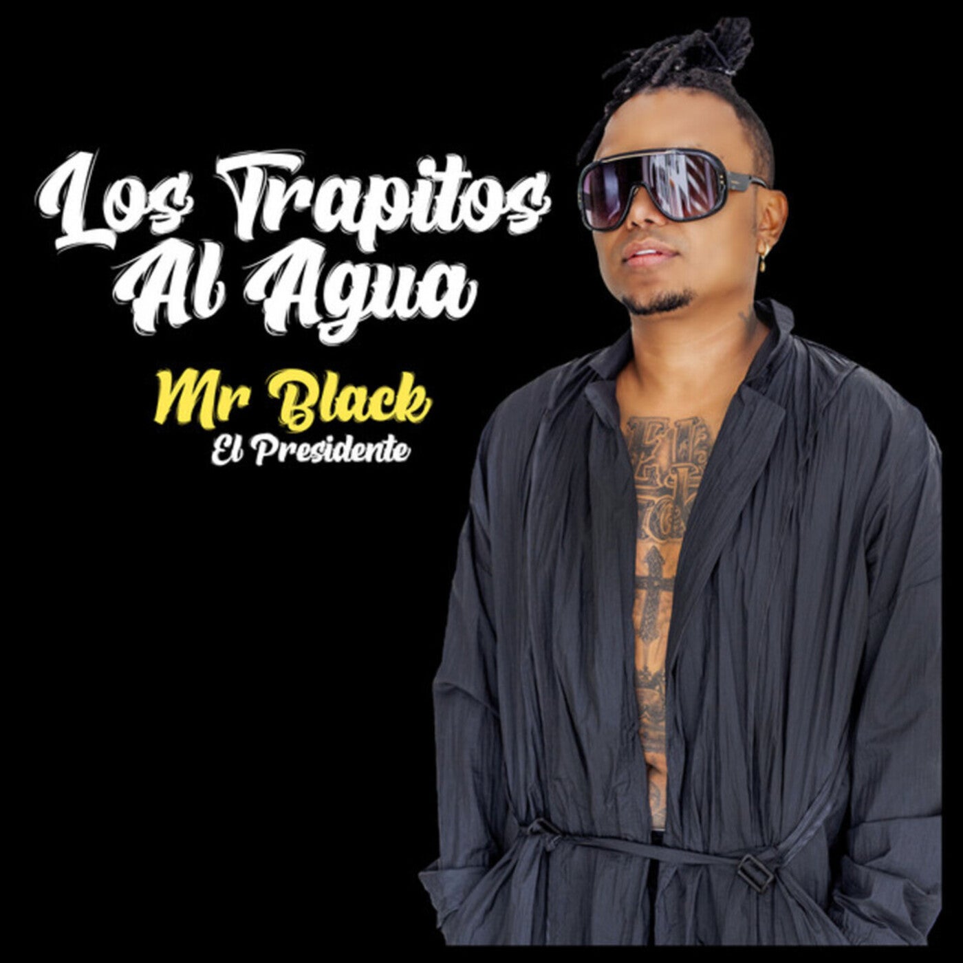 Los Trapitos al Agua by Mr Black El Presidente on Beatsource