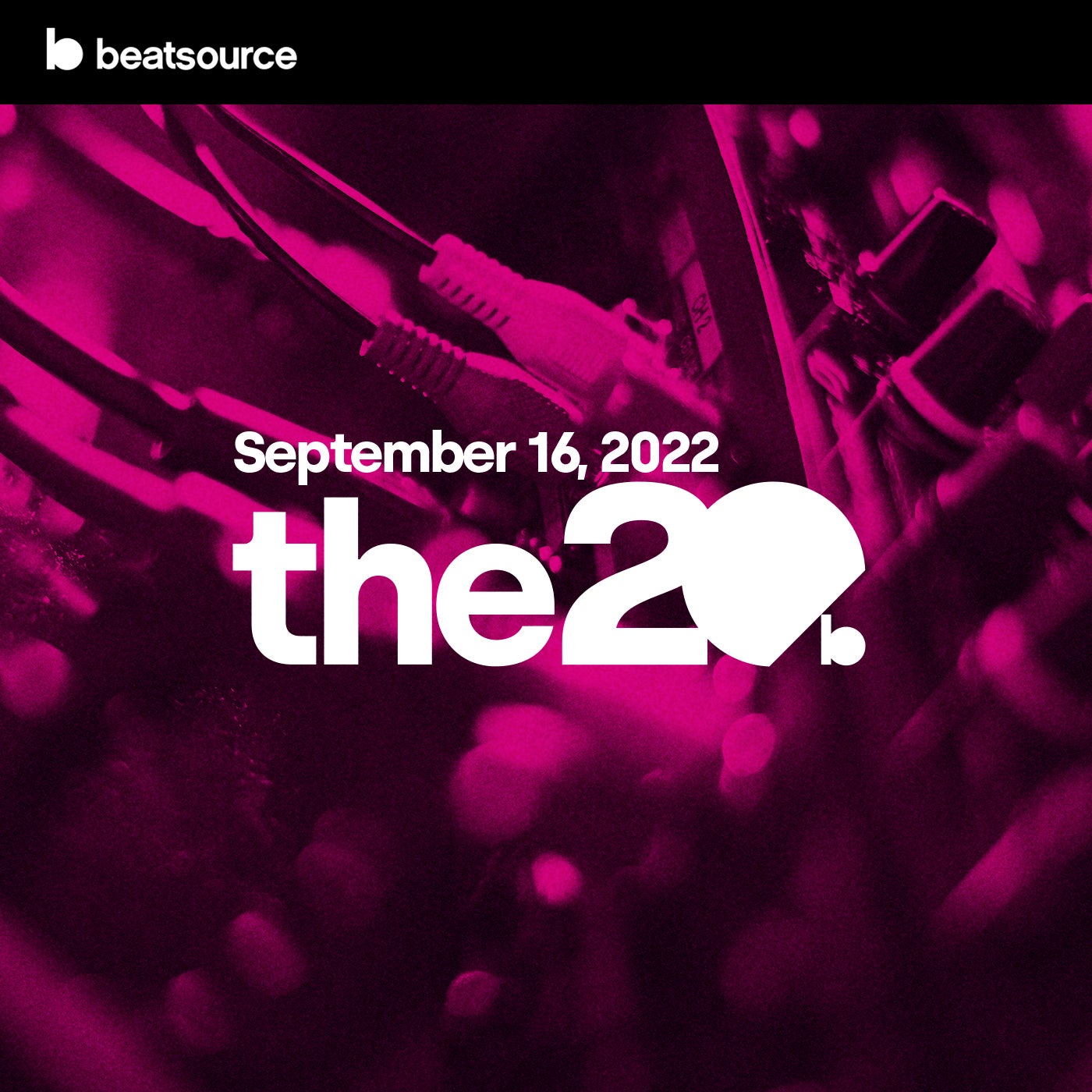 The 20 - September 16, 2022 Playlist for DJs on Beatsource