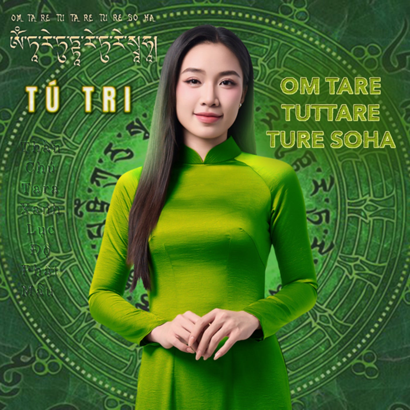 Thần Chú Tara Xanh Lục Độ Phật Mẫu (Om Tare Tuttare SoHa) by Tú Tri on ...