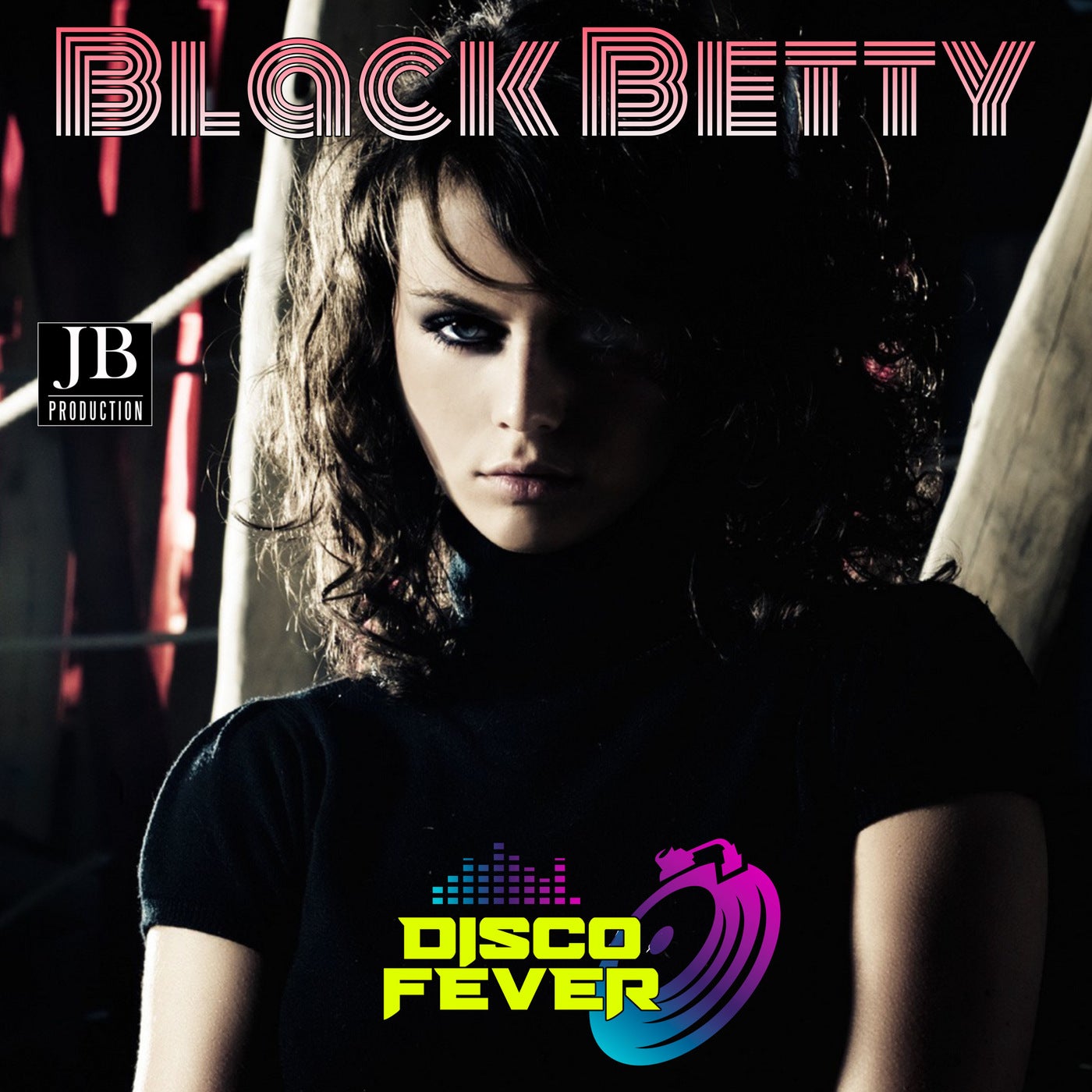 Black Betty by Disco Fever on Beatsource