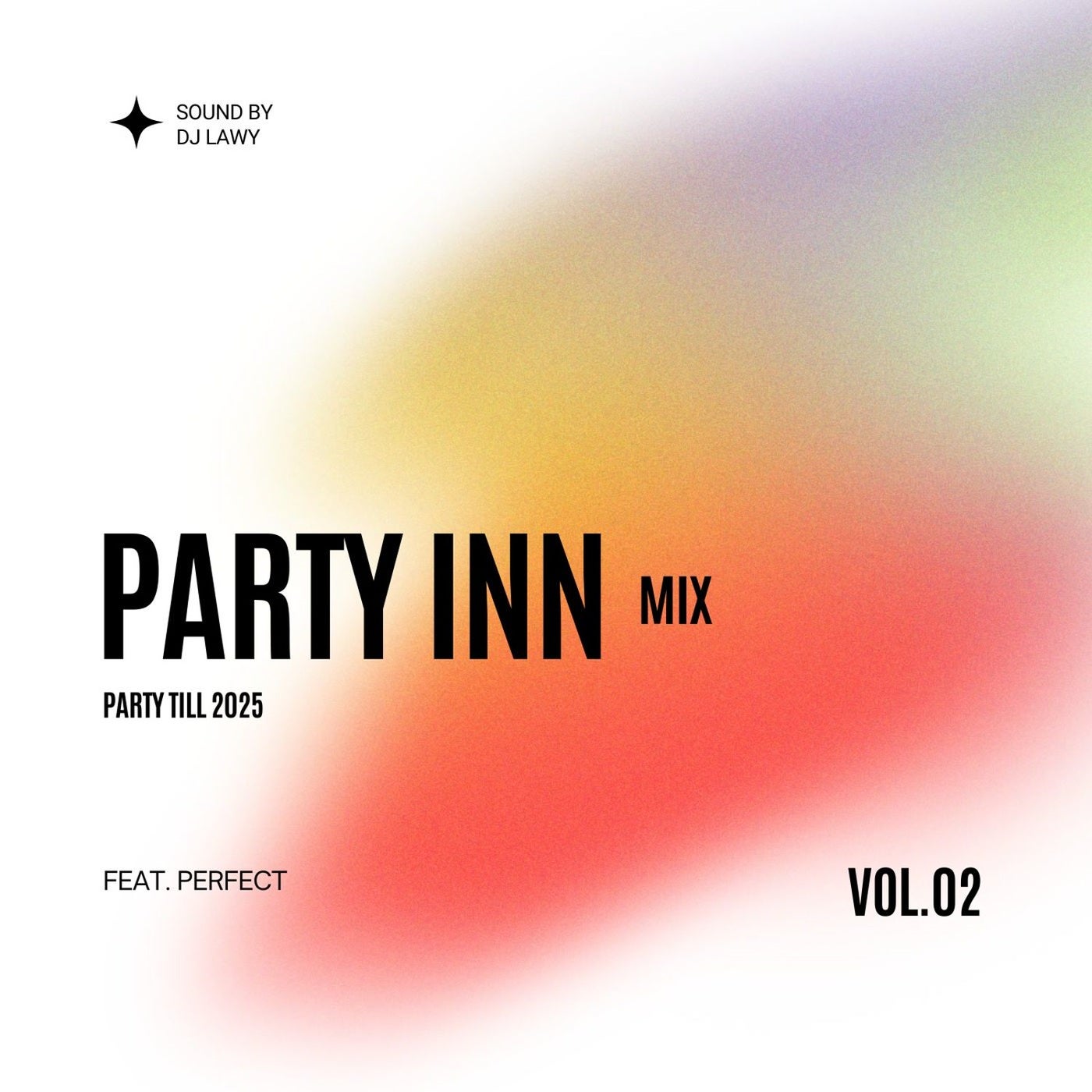Party INN Mix (Party Till 2025) (feat. PERFECT) [Vol. 2] by Perfect and ...