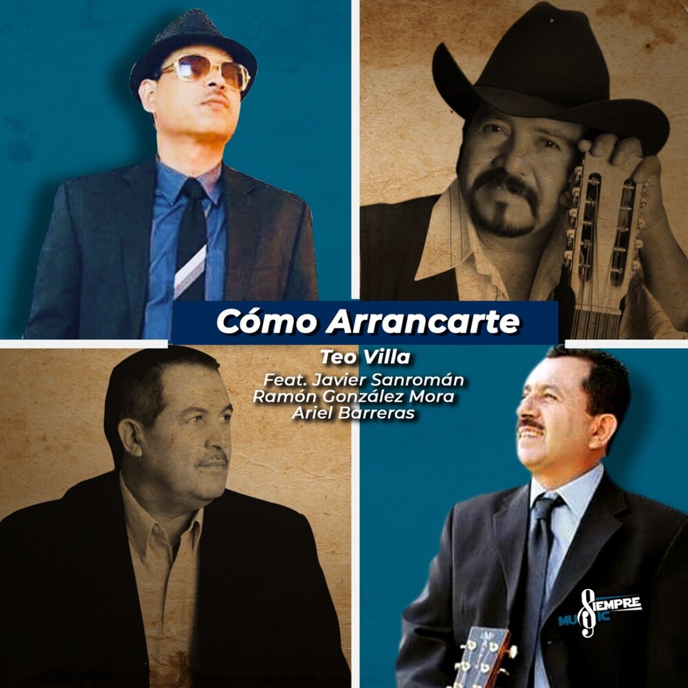 Cómo Arrancarte by Javier Sanromán, Ariel Barreras, Teo Villa and Ramón ...