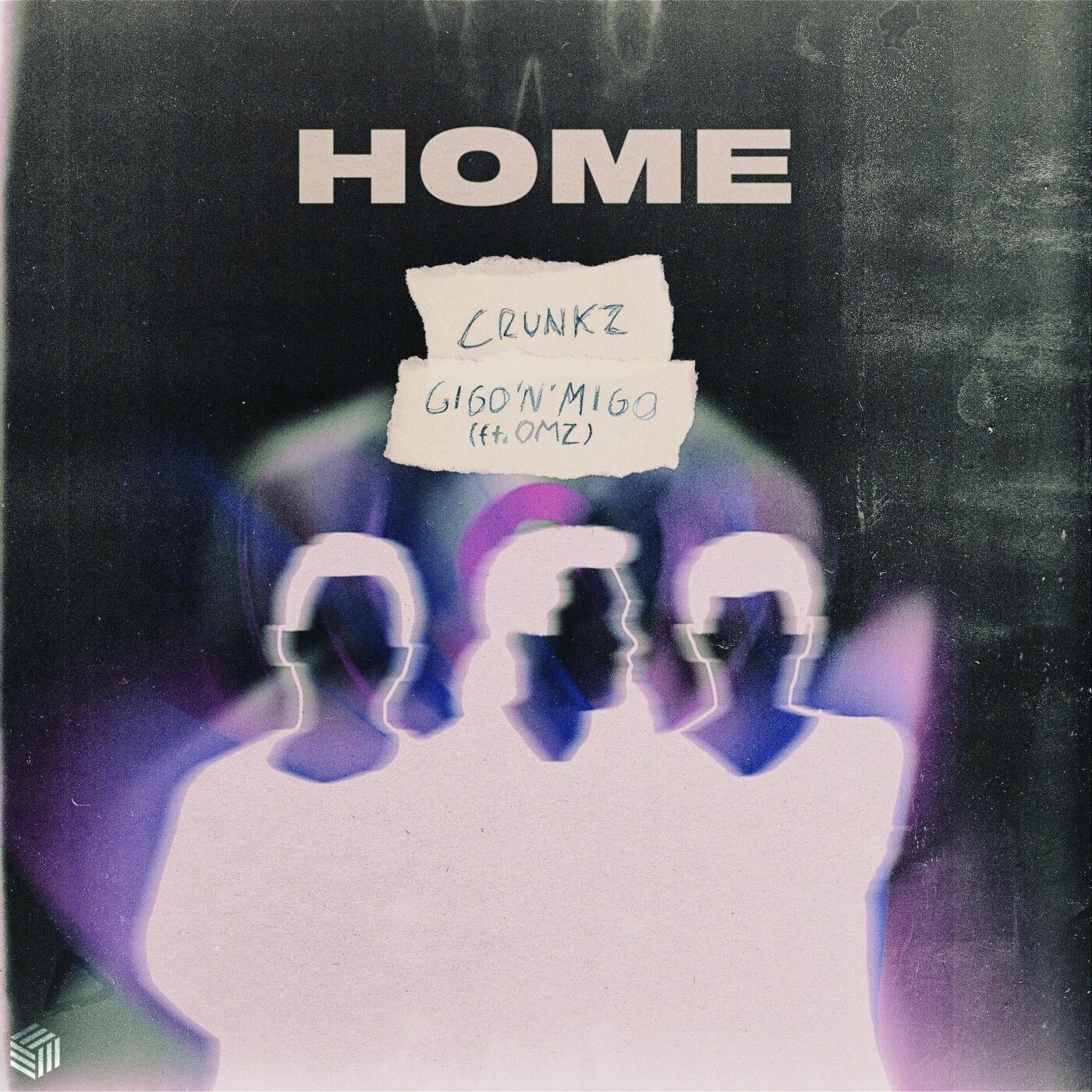 Home by OMZ, Gigo'n'Migo and Crunkz on Beatsource