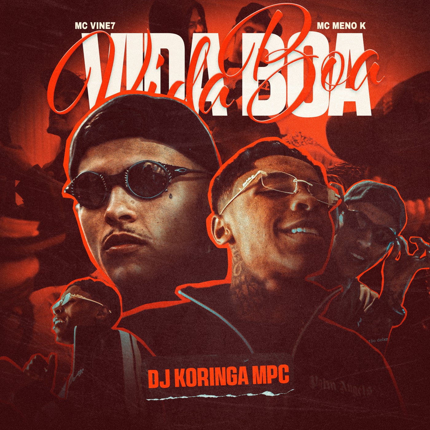 Vida Boa by MC Vine7, MC Meno K, Dj koringa Mpc and Dj Dan Alcantara on ...